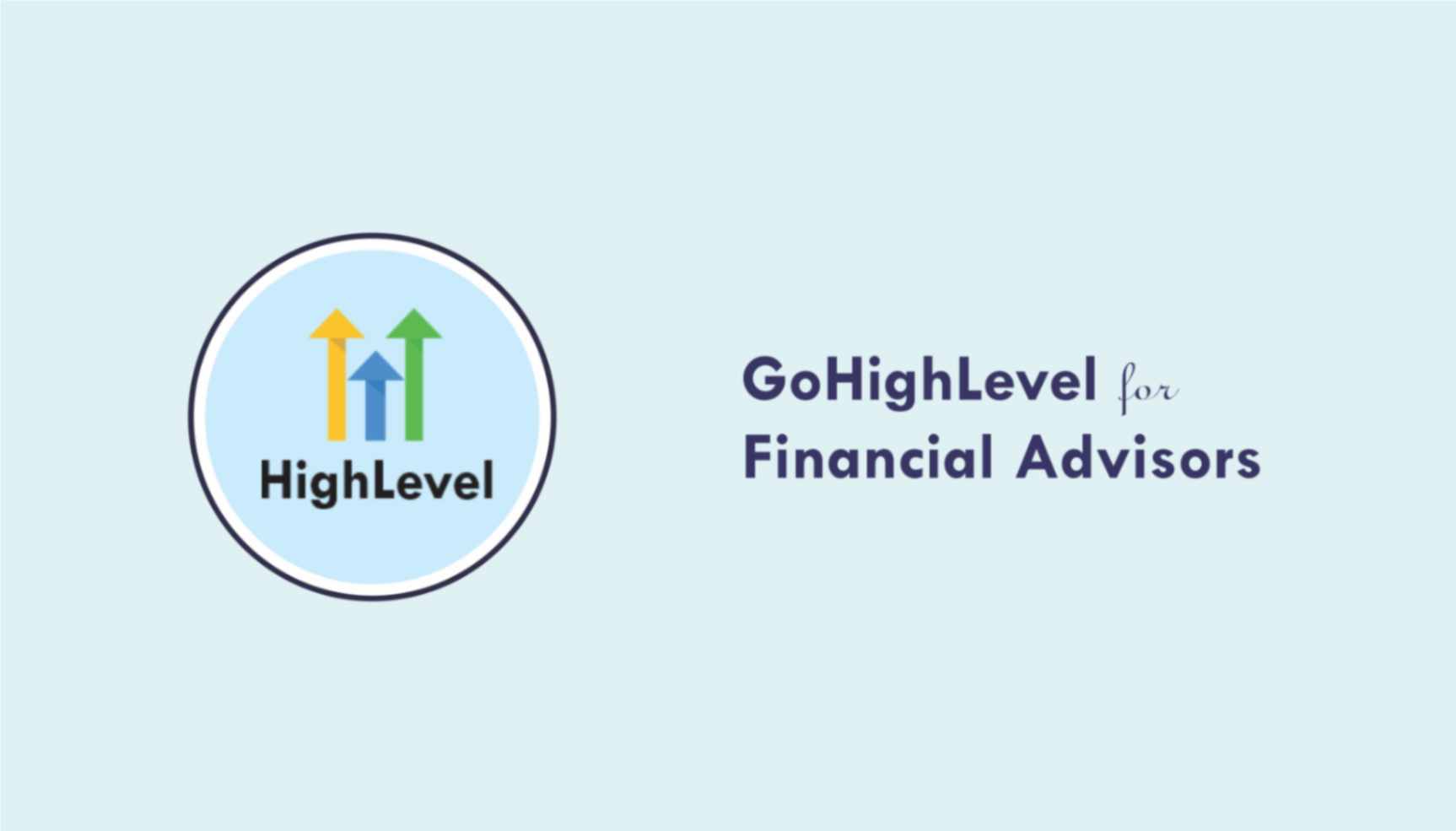How to Use GoHighLevel for Financial Advisors (2024 Full Guide) » Theolaoye
