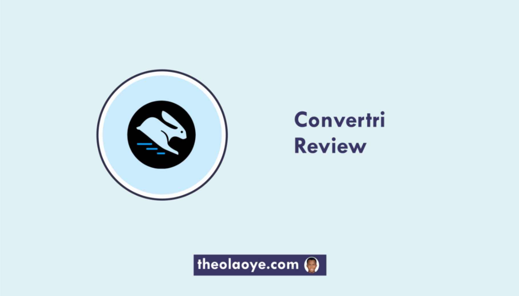 Convertri Review (2024): Worth It After 10 Years? » Theolaoye